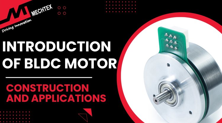 Introduction of BLDC Motor